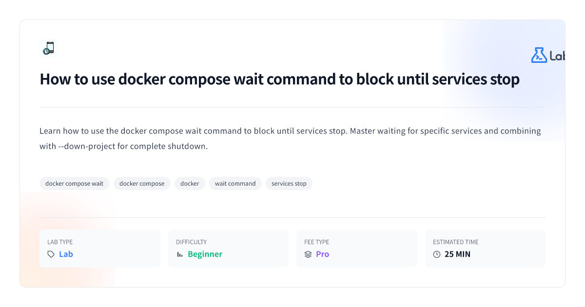 Docker Compose Wait 명령어 사용법 서비스 중지 시까지 블록하기 Labex