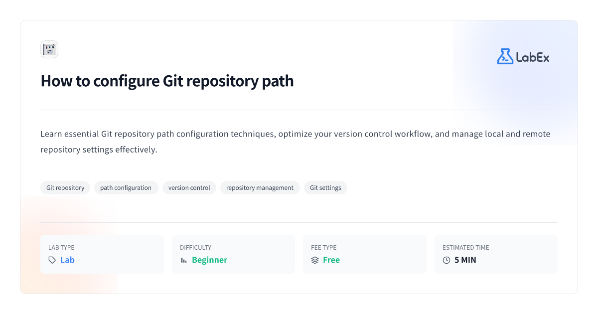 How to configure Git repository path | LabEx How to configure Git repository path | LabEx