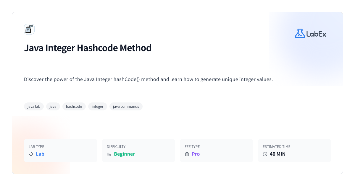 Java Integer hashCode 메서드 마스터하기 - 해시 코드 생성 및 활용 | LabEx Java Integer hashCode 메서드 마스터하기 - 해시 코드 생성 및 활용 | LabEx