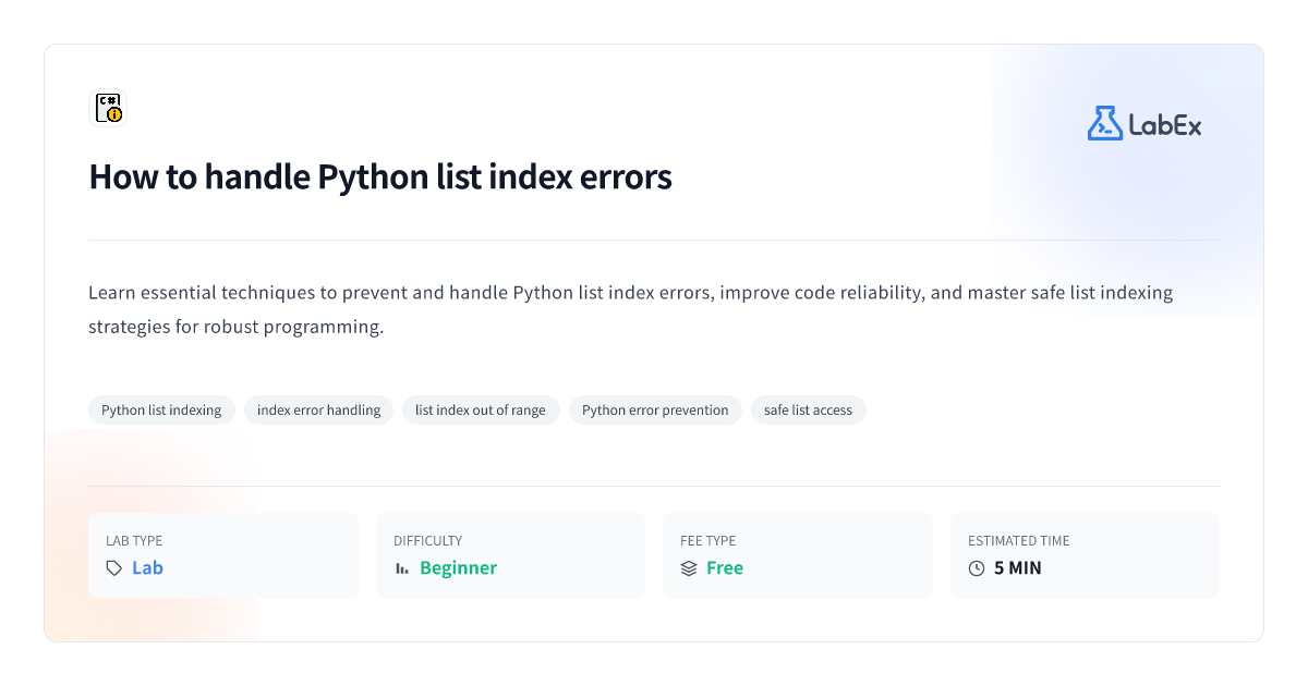 How to handle Python list index errors | LabEx How to handle Python list index errors | LabEx